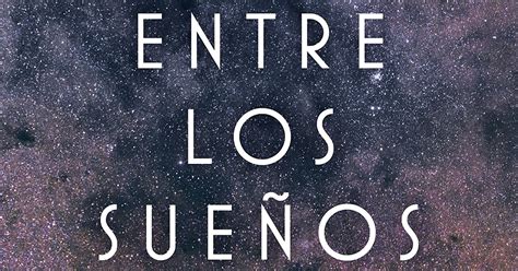 Elio Quiroga Textos Reseña de Entre los sueños en el blog Sueños