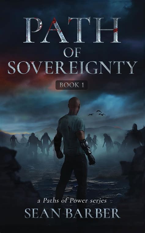 Path Of Sovereignty Book 1 By Sean Barber Goodreads