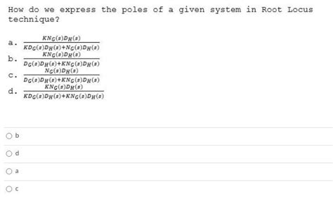 Solved How Do We Express The Poles Of A Given System In Root Chegg Com