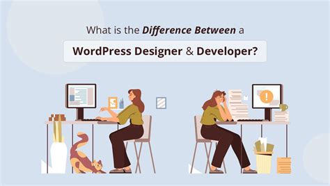 Wordpress Designer Vs Developer Key Differences