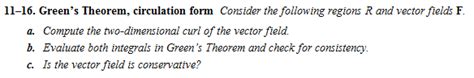 Solved 11 16 Green S Theorem Circulation Form Consider The Chegg