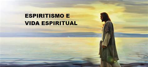 ESPIRITISMO E VIDA ESPIRITUAL Contexto Histórico Anterior à Doutrina