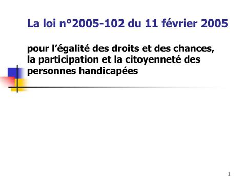 Ppt La Loi N 2005 102 Du 11 F Vrier 2005 Pour L Galit Des Droits Et