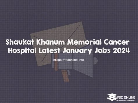Shaukat Khanum Memorial Cancer Hospital Latest January Jobs 2024