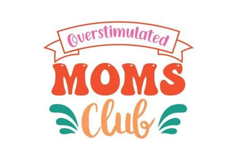 Overstimulated Moms Club Graphic By Mother Shop 789 · Creative Fabrica