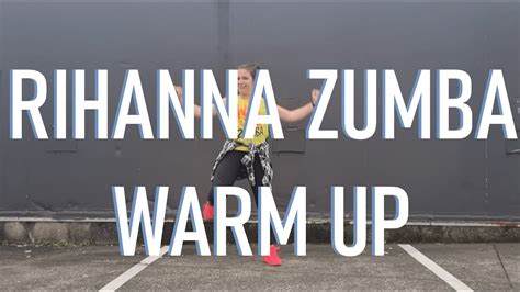 Rihanna Zumba Warm Up Dj Dani Acosta Pj Zumba Fitness Youtube