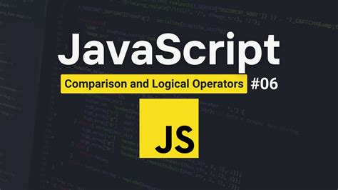 Comparison And Logical Operators In Javascript 06 Youtube