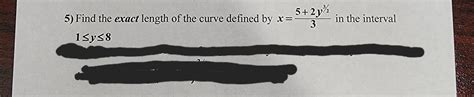 Solved Find The Exact Length Of The Curve Defined By Chegg
