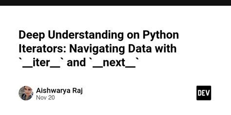 deep understanding on python iterators navigating data with ` iter