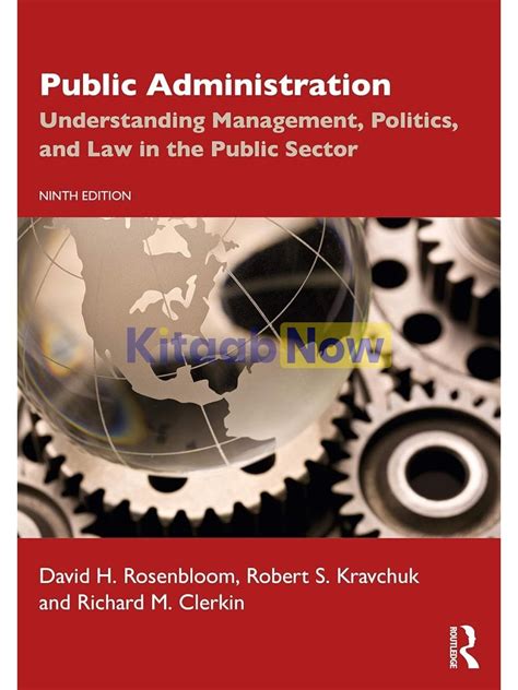 Public Administration: Understanding Management, Politics, and Law in the Public Sector (9th ...