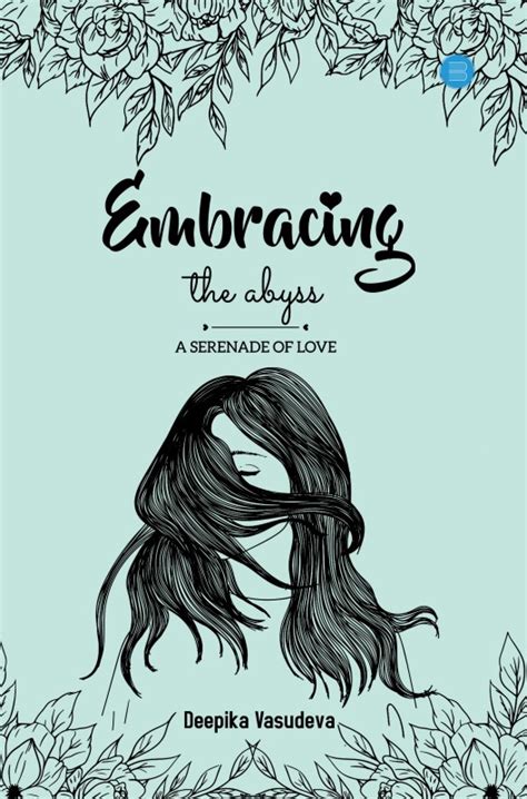 Embracing The Abyss A Serenade Of Love