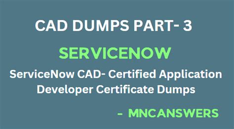 Servicenow Cad Certified Application Developer Certificate Dumps Free