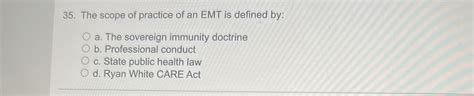 Solved The Scope Of Practice Of An Emt Is Defined By A ﻿the