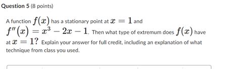 Solved A Function F X Has A Stationary Point At X And Chegg