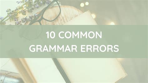 Common Grammar Errors In Fiction Writing How To Avoid Them