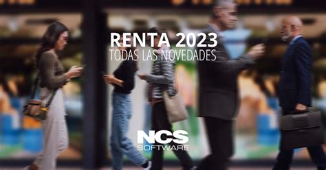 IRPF. Comienza la campaña de Renta 2023. Novedades - Blog NCS Software