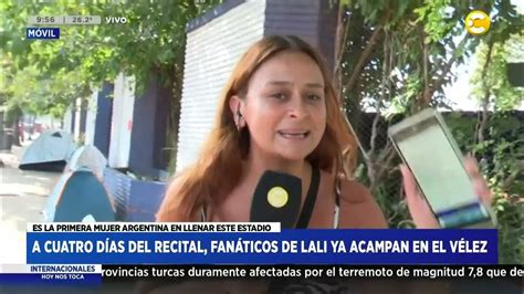 A Cuatro Días Del Recital De Lali Fanáticos Ya Acampan En El Vélez I