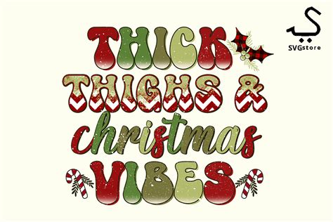Thick Thighs And Christmas Vibes Png Graphic By Svgstore Creative Fabrica
