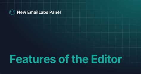 features of the editor new emaillabs panel