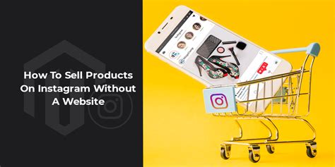 How To Sell Products On Instagram Without A Website Magecomp