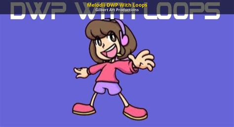 Melodii Dwp With Loops Friday Night Funkin Modding Tools