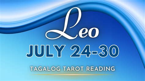 ♌ Leo Kapalaran July 24 30 💰 Money 💼 Career ️ Love 🔮 Weekly Tagalog