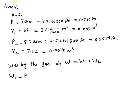 Solved Two Moles Of An Ideal Gas At 7 Atm Pressure Occupies 3 L The Gas Is Allowed To Expand
