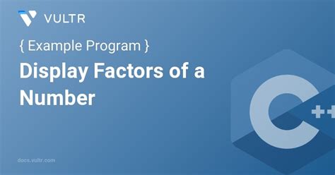 C Program To Display Factors Of A Number Vultr Docs