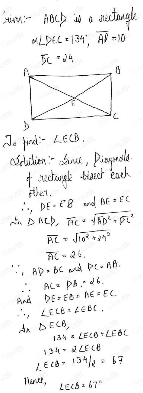 Solved Given Quad Abcd Is A Rectangle And M∠ Dec134° Overline Ad10 Overline Dc24 Find The