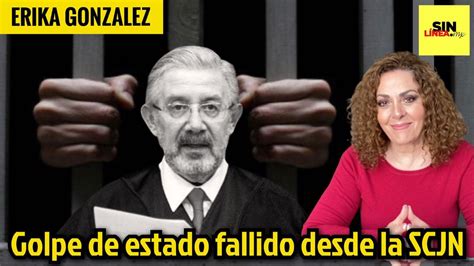 Golpe De Estado Fallido Desde La Scjn La Cuarta Transformación