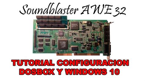 Tutorial Dosbox Y Windows Sb Awe32 Y Mt 32 Pc Midi Youtube