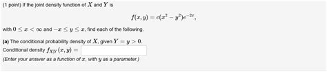 Solved Point If The Joint Density Function Of X And Y Is Chegg