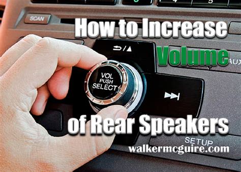 How To Increase Volume Of Rear Speakers