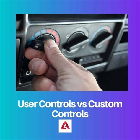 User Controls Vs Custom Controls Difference And Comparison