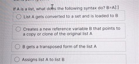 If A Is A List What Does The Following Syntax StudyX