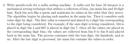 Solved 4 Write Pseudo Code For A Radix Sorting Machine A