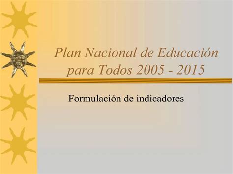 PPT Plan Nacional De Educaci N Para Todos 2005 2015 PowerPoint