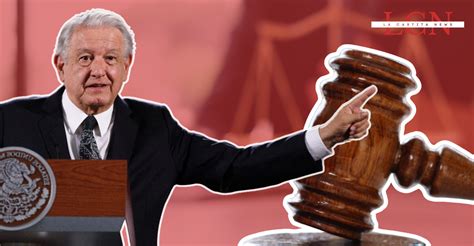 ¿qué Está Pasando Con La Nueva Reforma Judicial En México La Cartita
