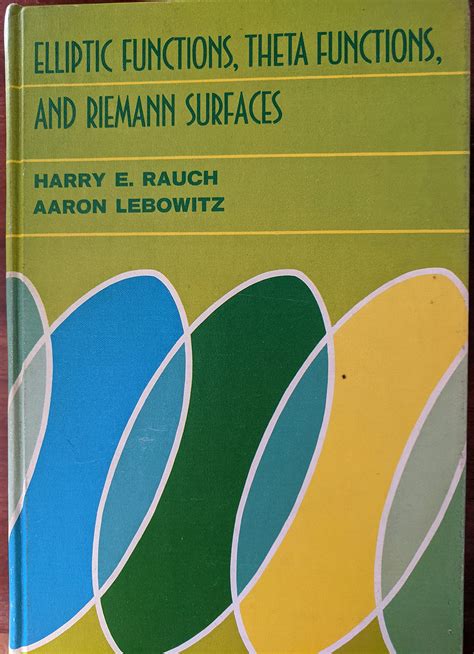 Elliptic Functions Theta Functions And Riemann Surfaces By Harry