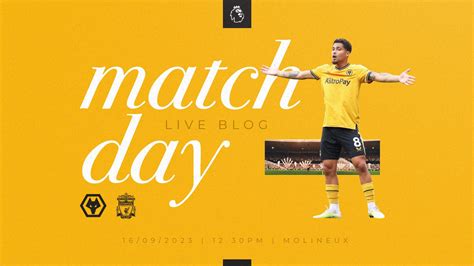 Matchday Blog Wolves Vs Liverpool Mens First Team News