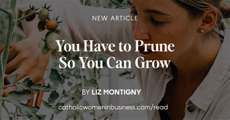 catholic women in business on linkedin grow prune pause persevere