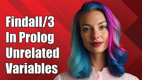 Understanding Findall3 In Prolog Why It Creates Unrelated Variables