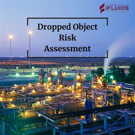 Learn About Dropped Object Risk Assessment Ifluids Engineering And