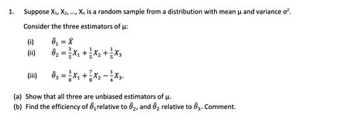 Solved 1 Suppose X1 X2 Xn Is A Random Sample From A Chegg Com