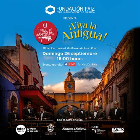 El XLI Festival De Marimba Paiz Un Homenaje A La Antigua Guatemala