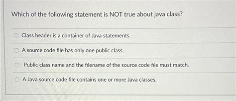 Solved Which Of The Following Statement Is NOT True About Chegg