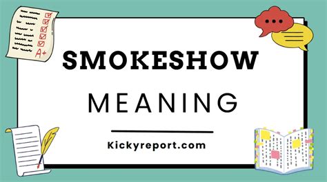 Smokeshow Meaning A Complete Guide Kicky Report