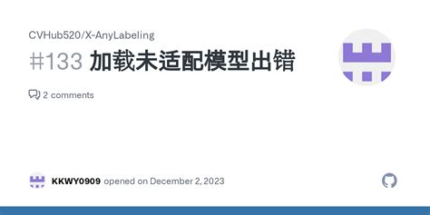 加载未适配模型出错 · Issue 133 · Cvhub520x Anylabeling · Github