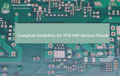 Pcb Osp මතුපිට නිමාව සඳහා සම්පූර්ණ මාර්ගෝපදේශය