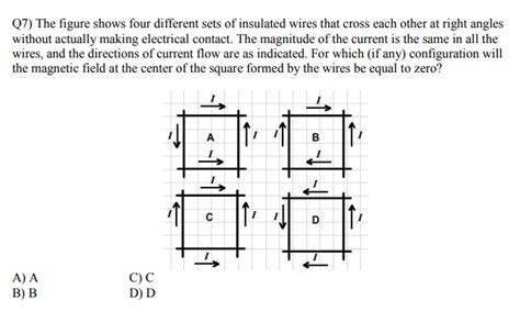 Solved Q7 The Figure Shows Four Different Sets Of Insulated